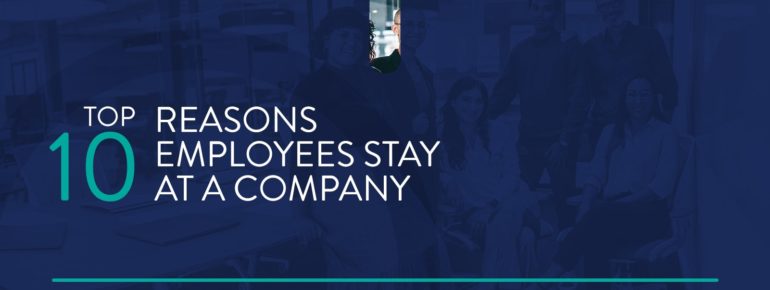 Top 10 Reasons Employees Stay at a Company | Exude